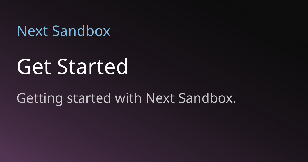 Get Started | Next Sandbox